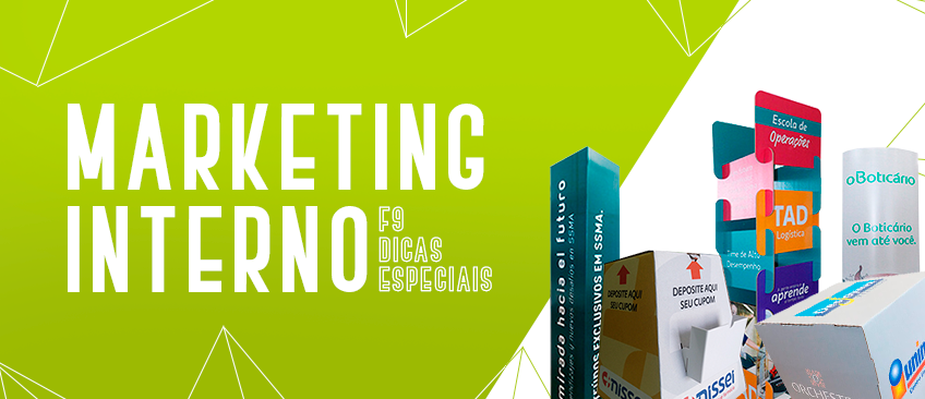 Dicas para seu Marketing Interno | F9 - Comunicação Visual